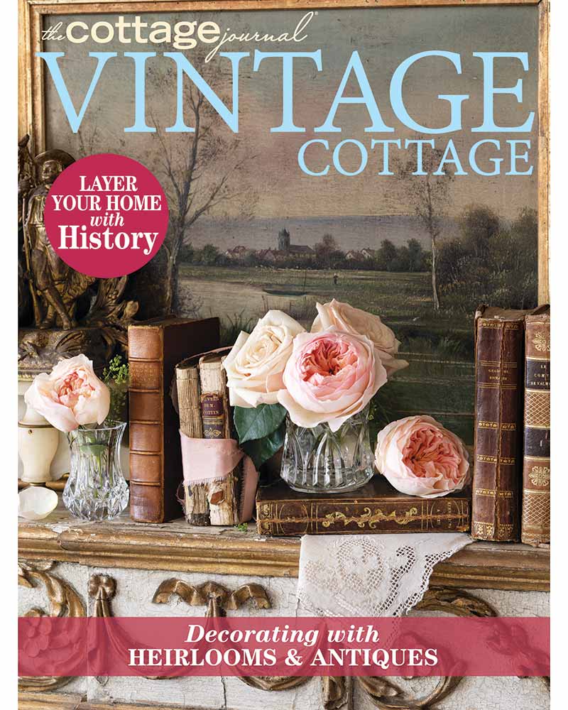 Tour Homes Layered with History in Our New Vintage Cottage Special ...